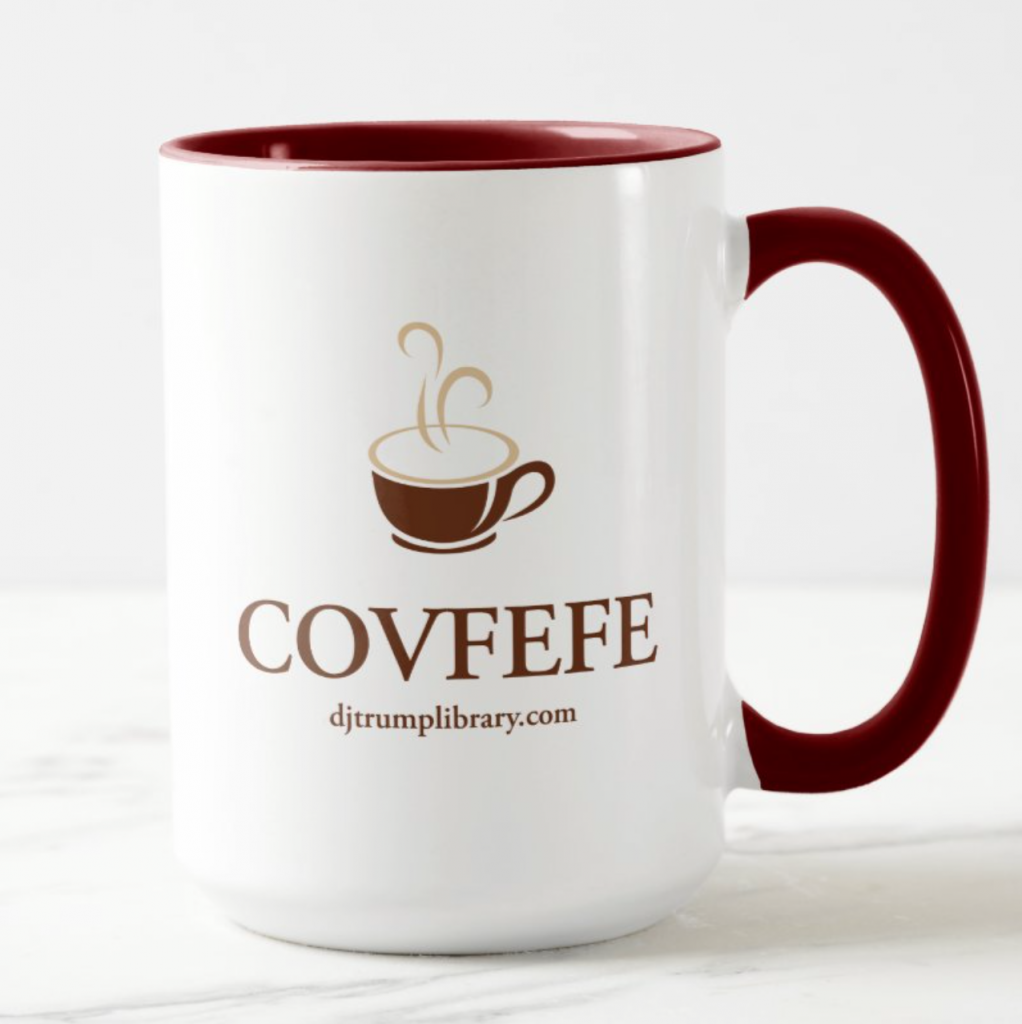 “Covfefe” Mug – Donald J. Trump Presidential Library